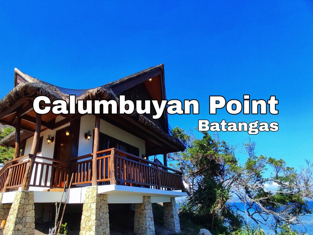 Calumbuyan Point, Calatagan, Batangas - Happy and Busy Travels