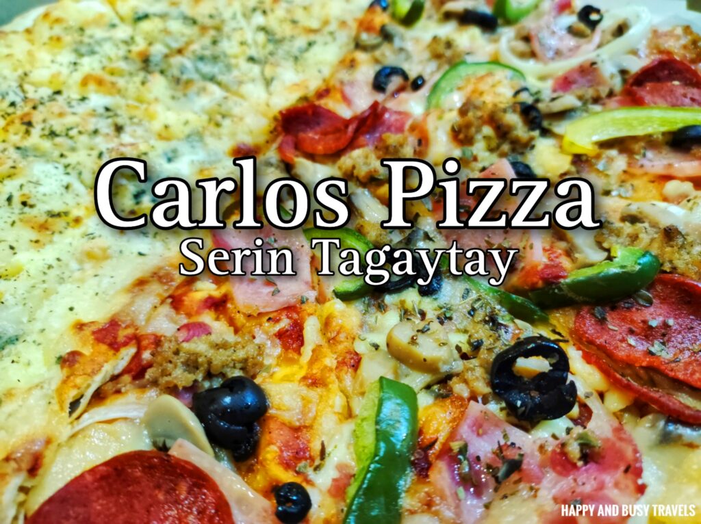 Carlos Pizza Serin Tagaytay - Happy and Busy Travels
